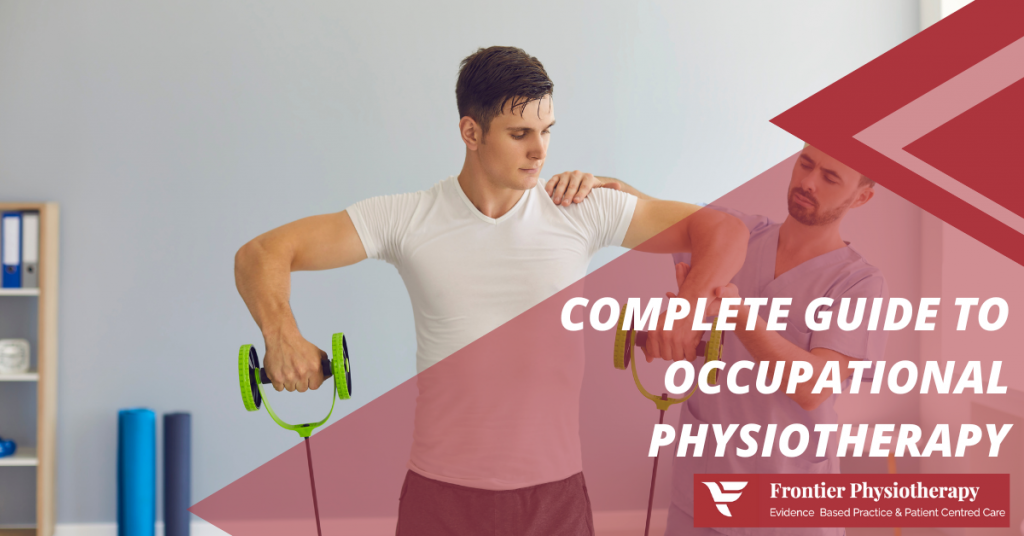 The Complete Guide to Occupational Physiotherapy and How it Can Help ...